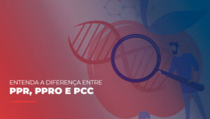 Entenda a diferença entre PPR, PPRO e PCC - HDR UP